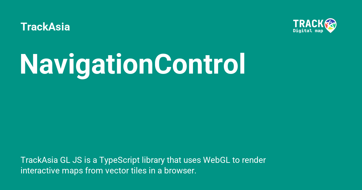 NavigationControl - TrackAsia