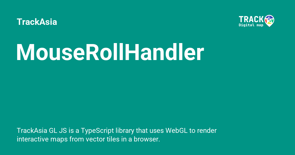 MouseRollHandler - TrackAsia