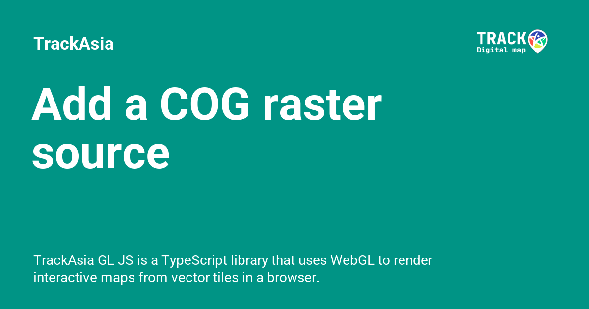 Add a COG raster source - TrackAsia