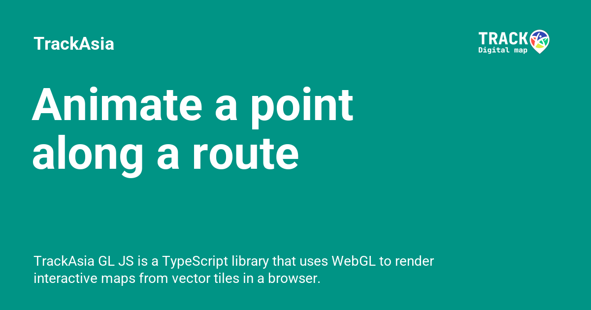 Animate a point along a route - TrackAsia