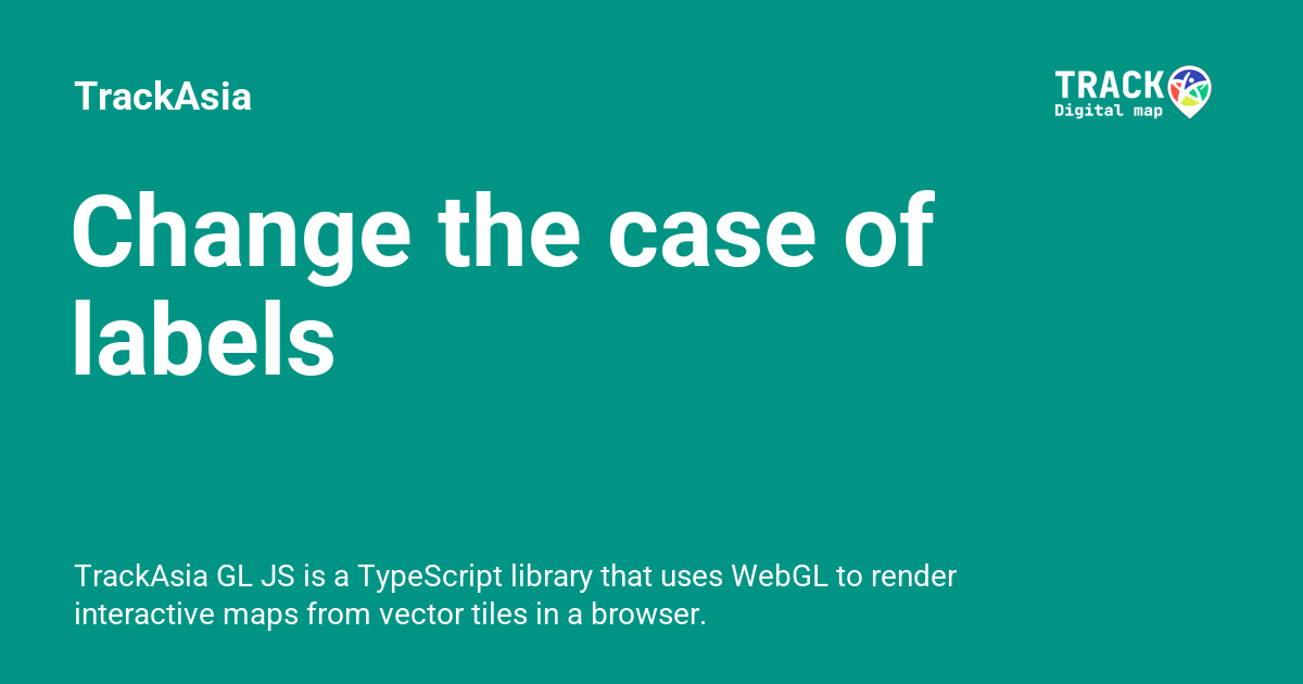 Change the case of labels - TrackAsia