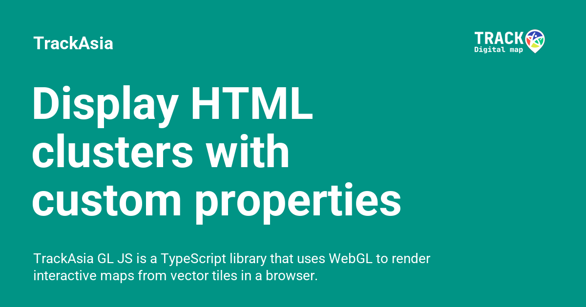 Display HTML clusters with custom properties - TrackAsia