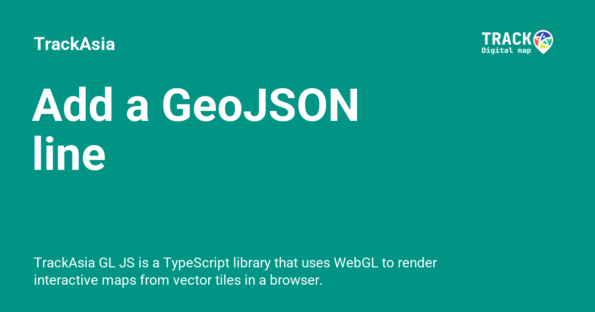 Add a GeoJSON line - TrackAsia