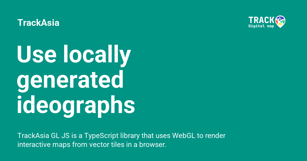 Use locally generated ideographs - TrackAsia