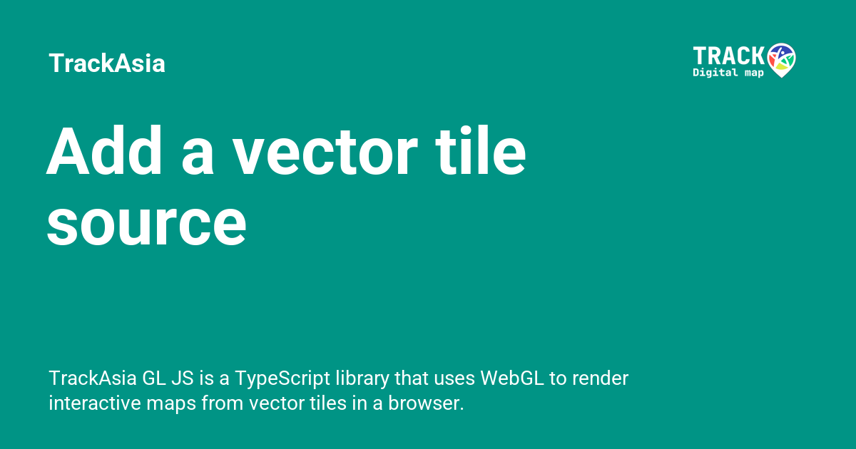 Add a vector tile source - TrackAsia