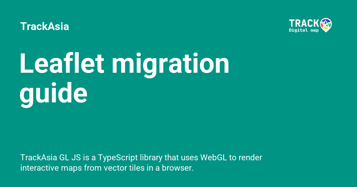 Leaflet migration guide - TrackAsia